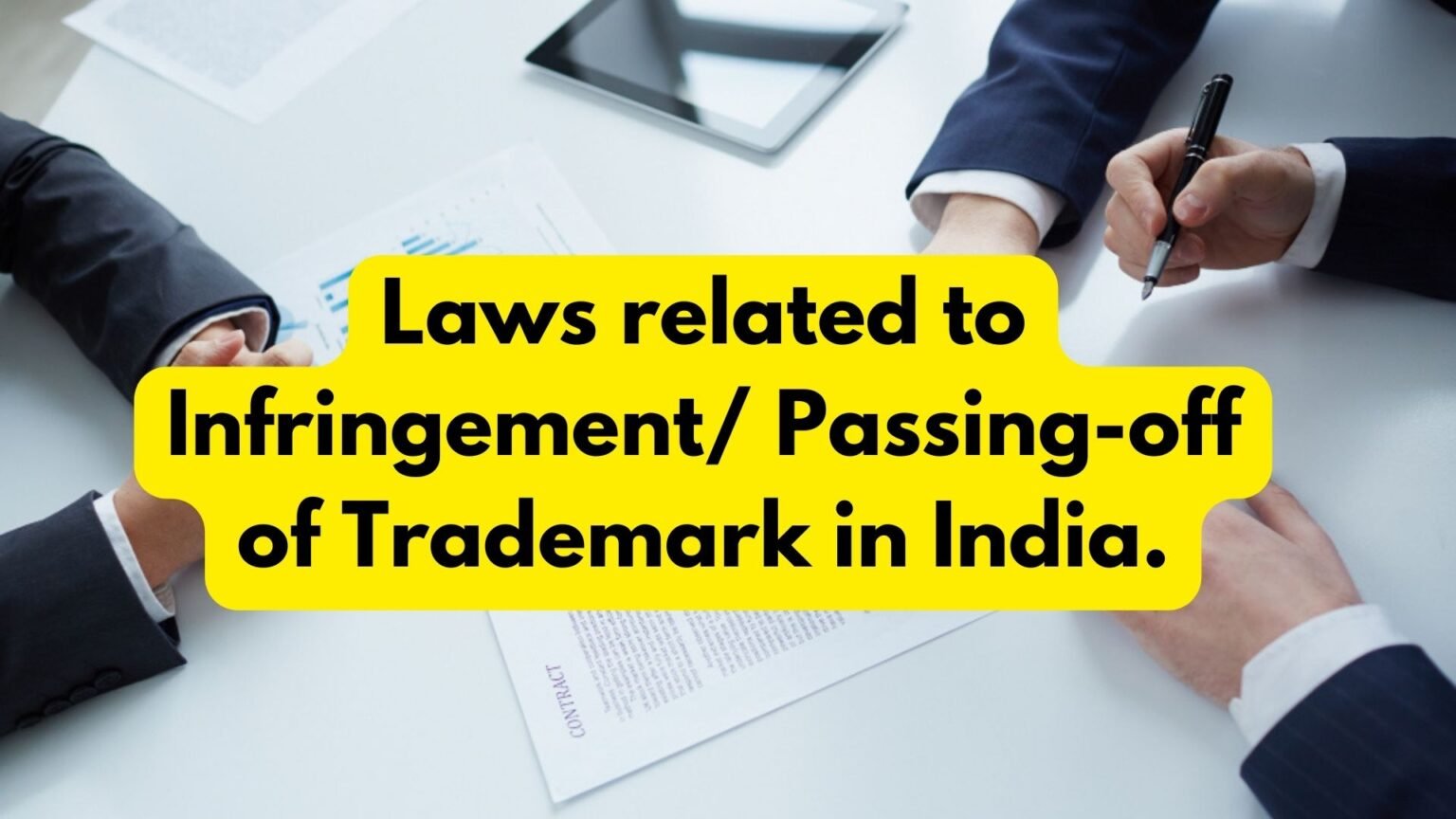 Laws related to Infringement/Passing-off of Trademark in India. – VNC ...